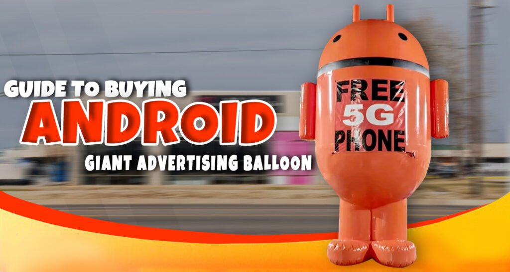 Buy 22ft Giant Android Advertising Balloon - Boost Your Brand with Eye ...