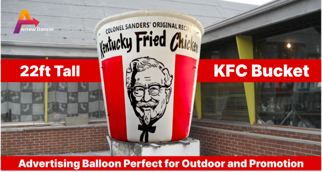 Guide to Buying 22ft KFC Giant Advertising Inflatable Bucket | Arrow Dancer